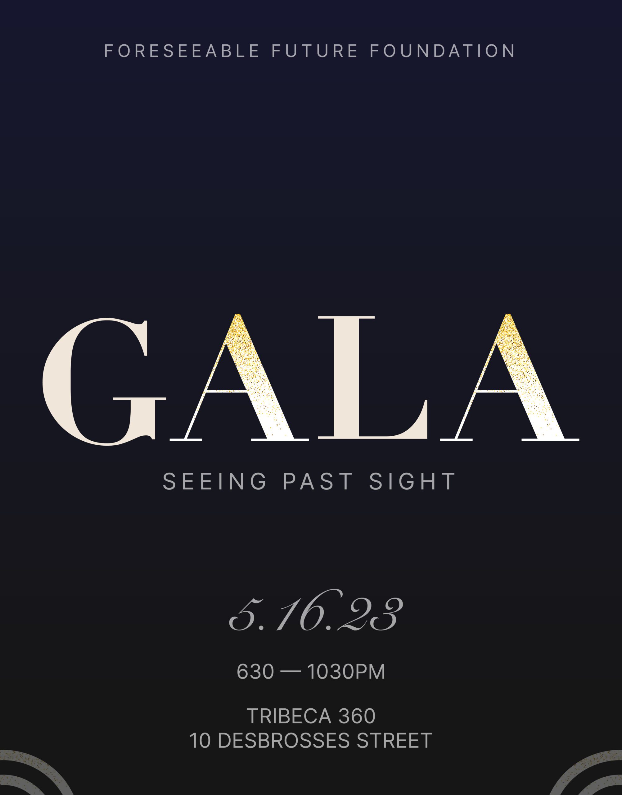 Annual Gala: Seeing Past Sight 2023 - Foreseeable Future Foundation